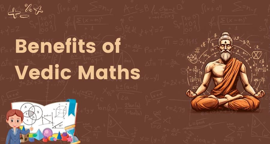 Benefits of Vedic Maths